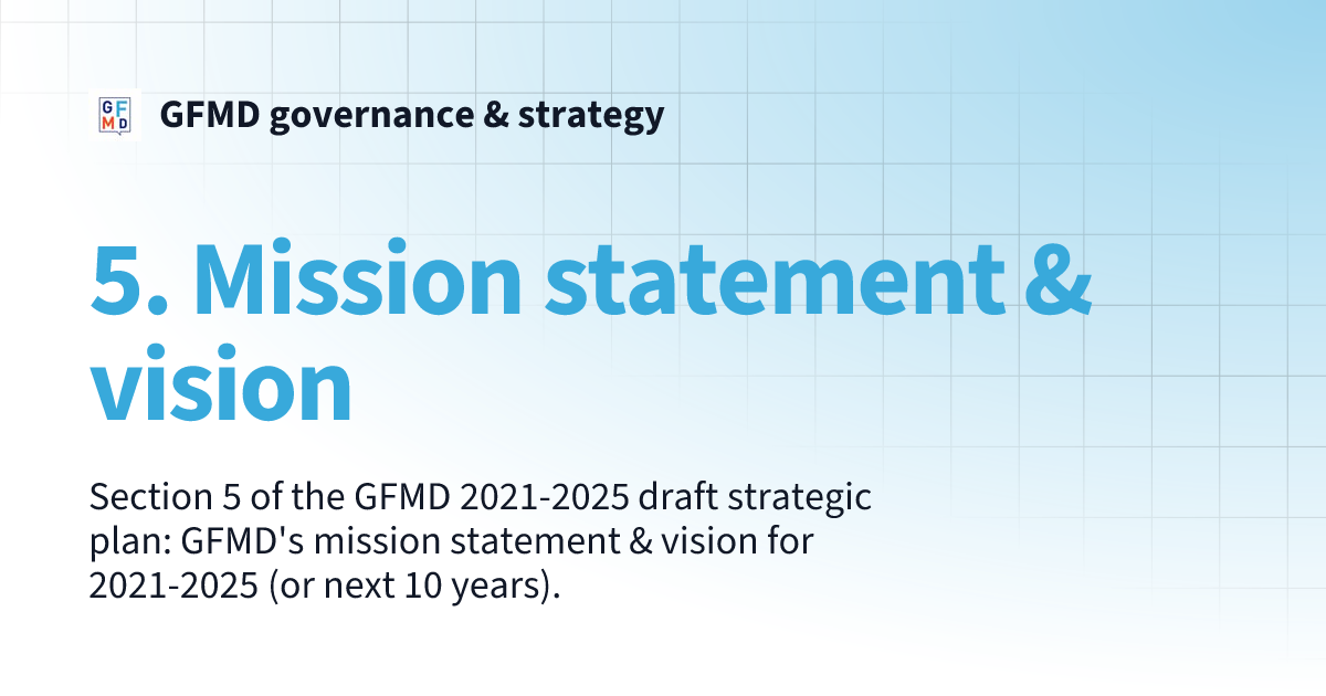 5. Mission statement & vision | GFMD governance & strategy