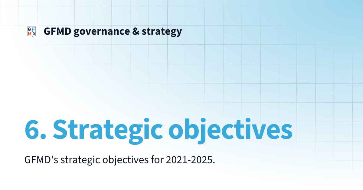 6. Strategic objectives | GFMD governance & strategy